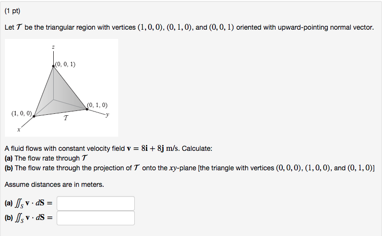 (1 pt) Let Tau be the triangular region with vertices | Chegg.com