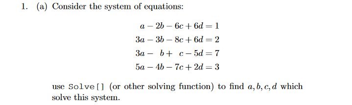 Solved 1. (a) Consider the system of equations: 3a-3b-8c + | Chegg.com