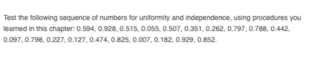 Solved Test the following sequence of numbers for uniformity | Chegg.com