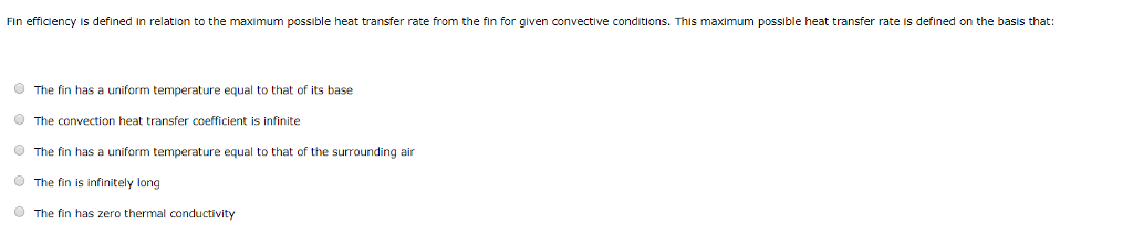 Solved Fin efficiency is defined in relation to the maximum | Chegg.com