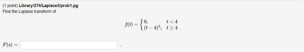 Solved (1 point) Library/274/Laplace3/prob1.pg Find the | Chegg.com