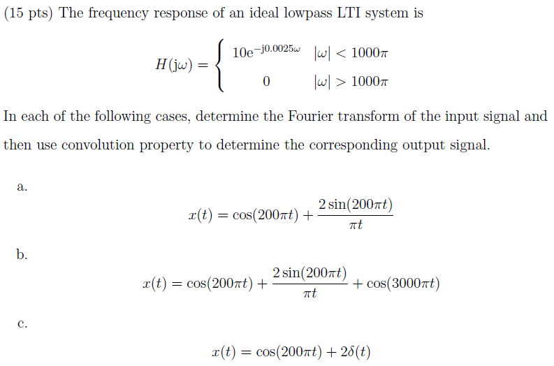 Solved the frequency response of an ideal lowpass LTI system | Chegg.com