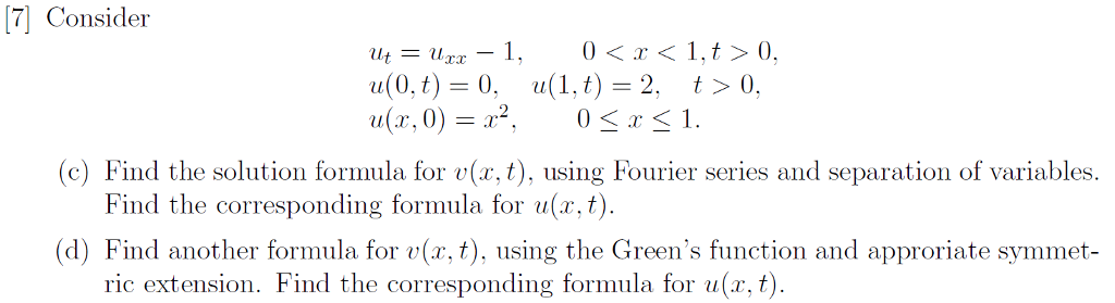 7 Consider ut U.xx u(r,0)2.0K 1 (c) Find the solution | Chegg.com