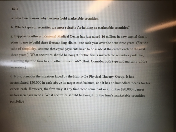 Solved Give two reasons why business hold marketable | Chegg.com