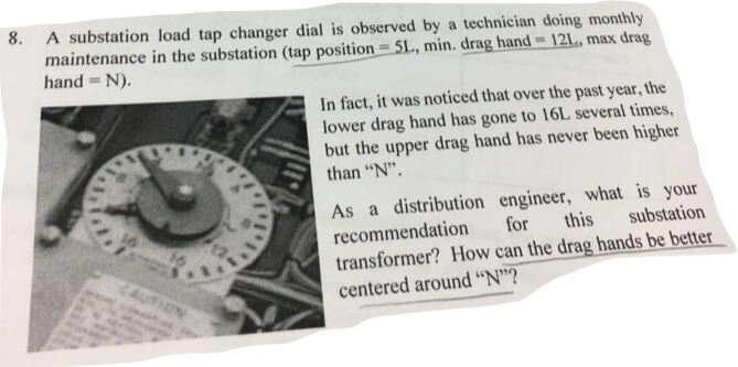 Solved 8. A substation load tap changer dial is observed by | Chegg.com
