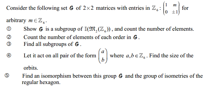 Solved Consider the following set G of 2x2 matrices with | Chegg.com