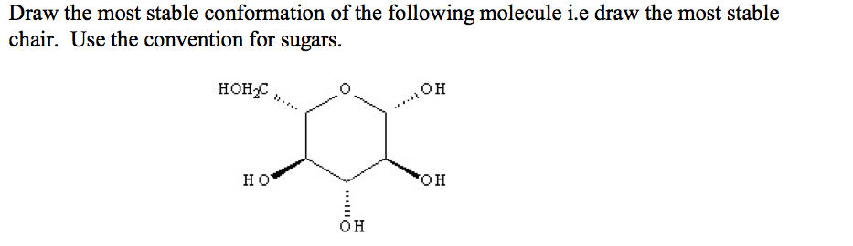 Solved Draw the most stable conformation of the following | Chegg.com