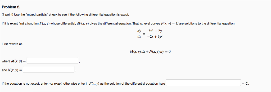 Solved Problem 2. (1 point) Use the "mixed partials check to | Chegg.com