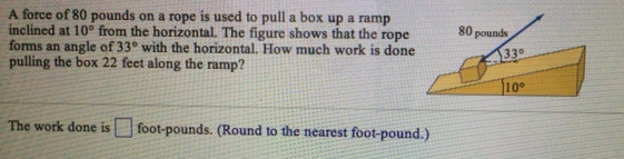 Solved A force of 80 lbs on a rope is used to pull a box up | Chegg.com