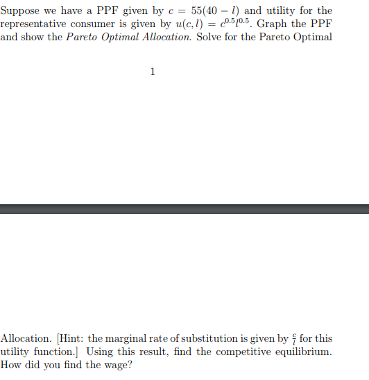 Solved Suppose we have a PPF given by c 55(40 ) and utility | Chegg.com