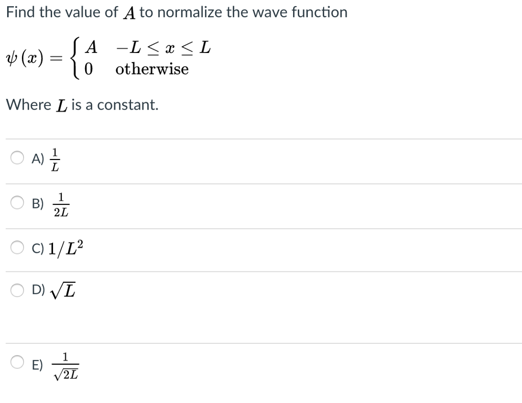 Solved Find the value of A to normalize the wave function | Chegg.com