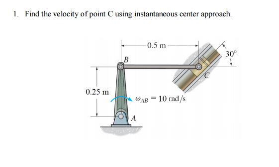 Solved Find the velocity of point C using instantaneous | Chegg.com Solved Find the velocity of point C using instantaneous | Chegg.com