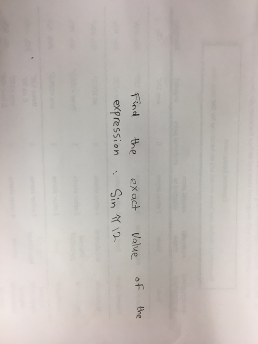 Solved Find the exact value of the expression: sin pi 12 | Chegg.com