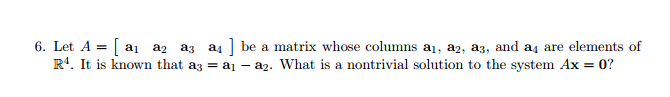 Solved Let A = [a1 a2 a3 a4] be a matrix whose columns a1, | Chegg.com