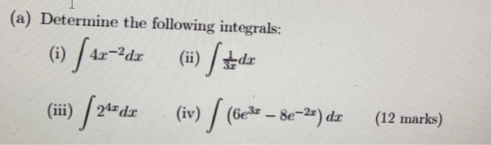 Solved Determine the following integrals: integral 4x^-2 dx | Chegg.com