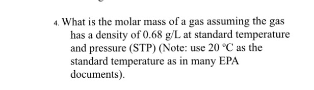 Solved 4. What is the molar mass of a gas assuming the gas | Chegg.com