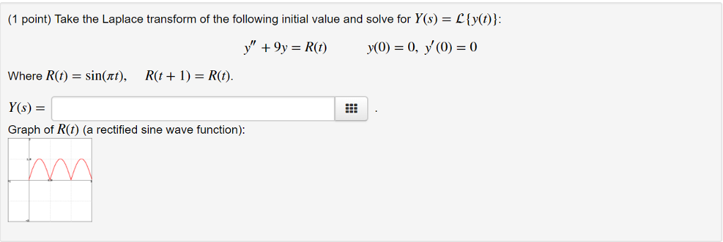 Solved (1 point) Take the Laplace transform of the following | Chegg.com
