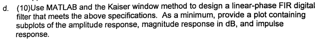 Solved 5. (25 points) Use the Kaiser window method to design | Chegg.com