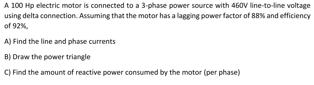 Solved A 100 Hp electric motor is connected to a 3-phase | Chegg.com
