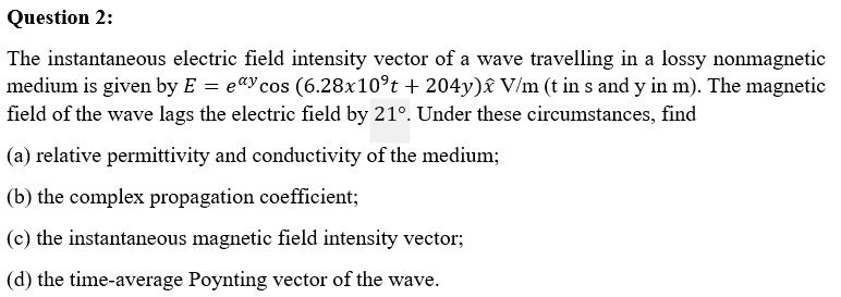Solved The instantaneous electric field intensity vector of | Chegg.com
