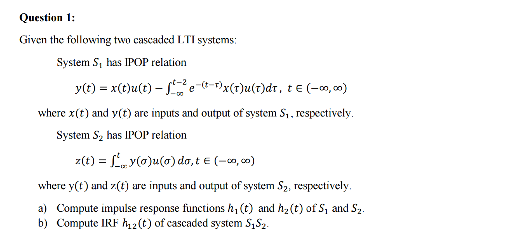 Solved Given the following two cascaded LTI systems: System | Chegg.com