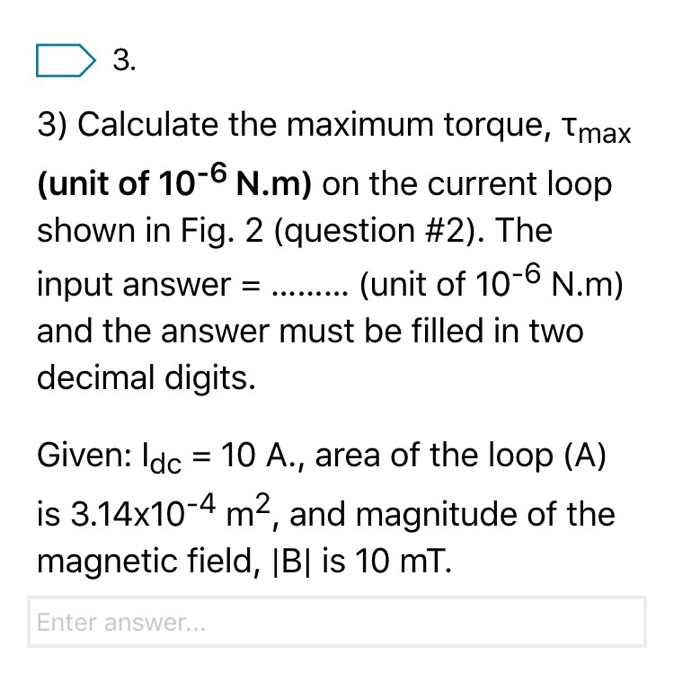 Solved 3. 3) Calculate the maximum torque, Tmax (unit of | Chegg.com