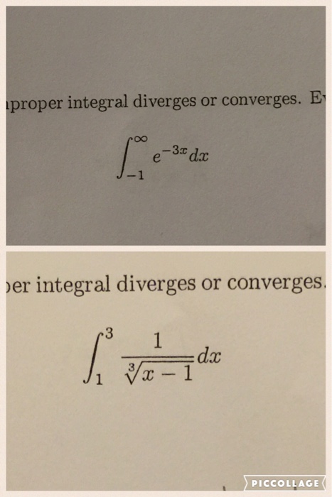 Solved Determine if the improper integral diverges or | Chegg.com