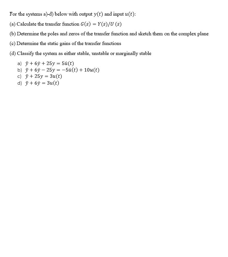 Solved For the systems a)-d) below with output y(t) and | Chegg.com