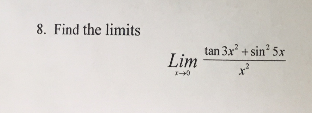 Solved Find the limits Lim_x rightarrow 0 tan 3x^2 + sin^2 | Chegg.com