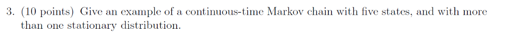 Solved 1. (10 points) Consider the continuous-time Markov | Chegg.com