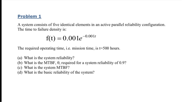 Solved A System Consists Of Five Identical Elements In An
