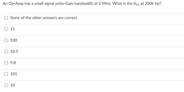 Solved An Op-Amp has a small signal unity-Gain bandwidth at | Chegg.com