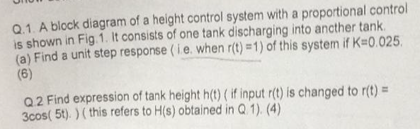 Solved Q.1. A block diagram of a height control system with | Chegg.com