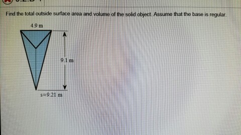 Solved Find the total outside surface area and volume of the | Chegg.com