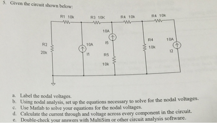 Solved Given the circuit shown below: Label the nodal | Chegg.com