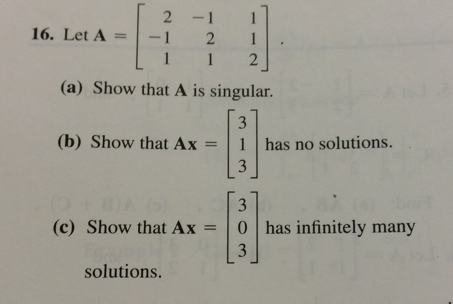Solved Let A = Show that A is singular. Show that Ax = [3 | Chegg.com