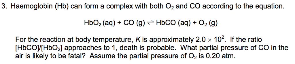 Solved 3. Haemoglobin (Hb) can form a complex with both O2 | Chegg.com