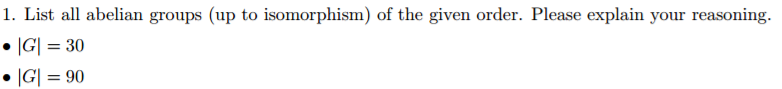 Solved List all abelian groups (up to isomorphism) of the | Chegg.com