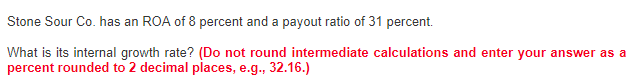 Solved Stone Sour Co. has an ROA of 8 percent and a payout | Chegg.com