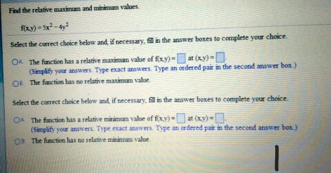 Solved Find the relative maximum and minimum values. F(x, y) | Chegg.com