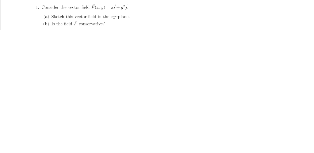 Solved Consider the vector field F^vector(x, y) = xi^vector | Chegg.com Solved Consider the vector field F^vector(x, y) = xi^vector | Chegg.com