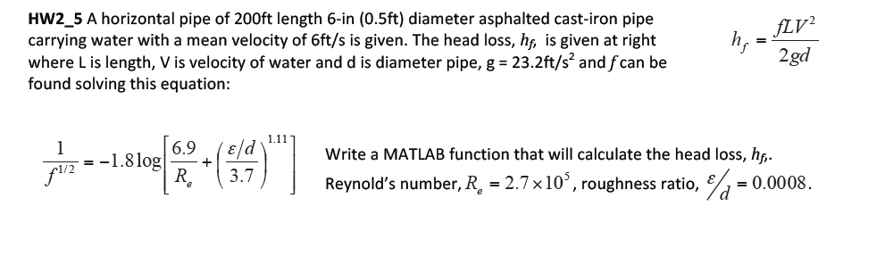 Solved HW2_5 A horizontal pipe of 200ft length 6-in (0.5ft) | Chegg.com