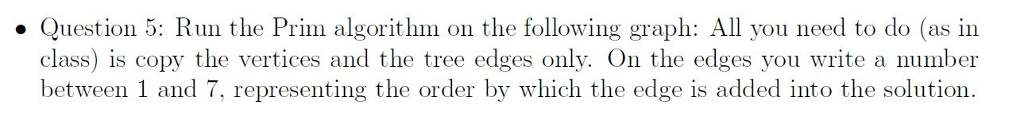 Solved Question 5: Run the Prim algorithm on the following | Chegg.com