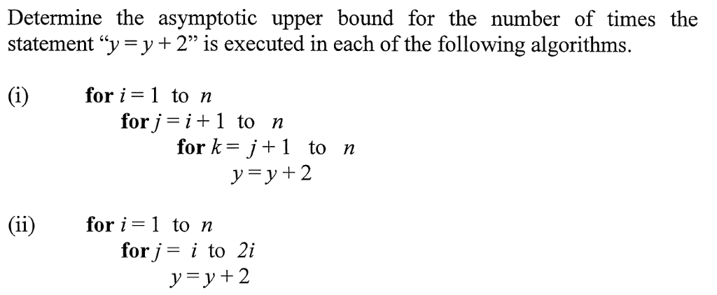 Solved Determine the asymptotic upper bound for the number | Chegg.com