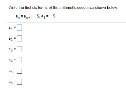 Solved Write the first six terms of the arithmetic sequence | Chegg.com