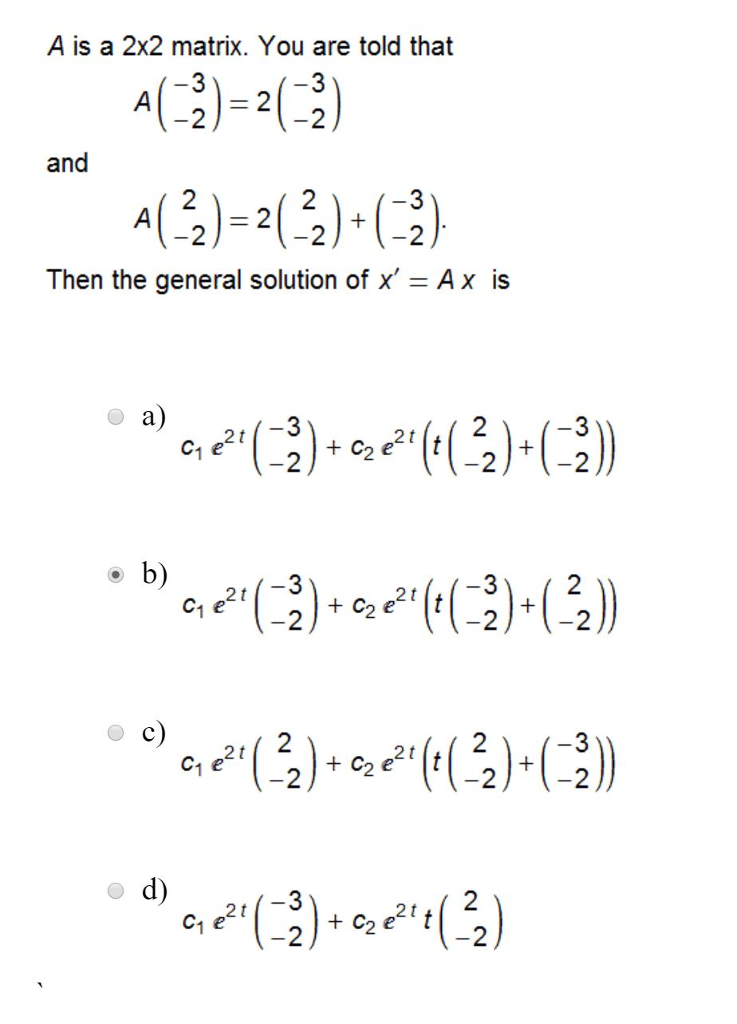 Solved A is a 2x2 matrix. You are told that and A(2)-2(2)-(3 | Chegg.com