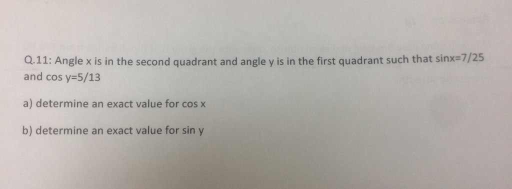 Solved Q.11: Angle x is in the second quadrant and angle y | Chegg.com