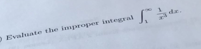 Solved Evaluate the improper integral 1 | Chegg.com Solved Evaluate the improper integral 1 | Chegg.com