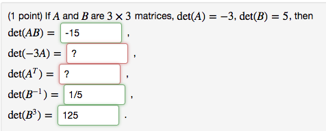 Solved If A and B are 3 times 3 matrices, det(A) = -3, | Chegg.com