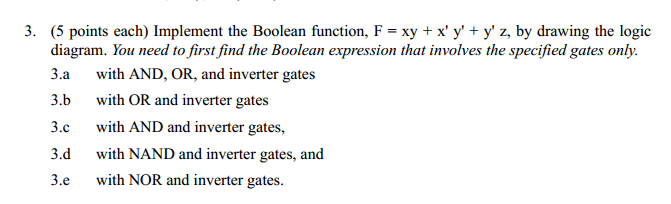Solved Implement The Boolean function, F = xy + x' y' + y' | Chegg.com